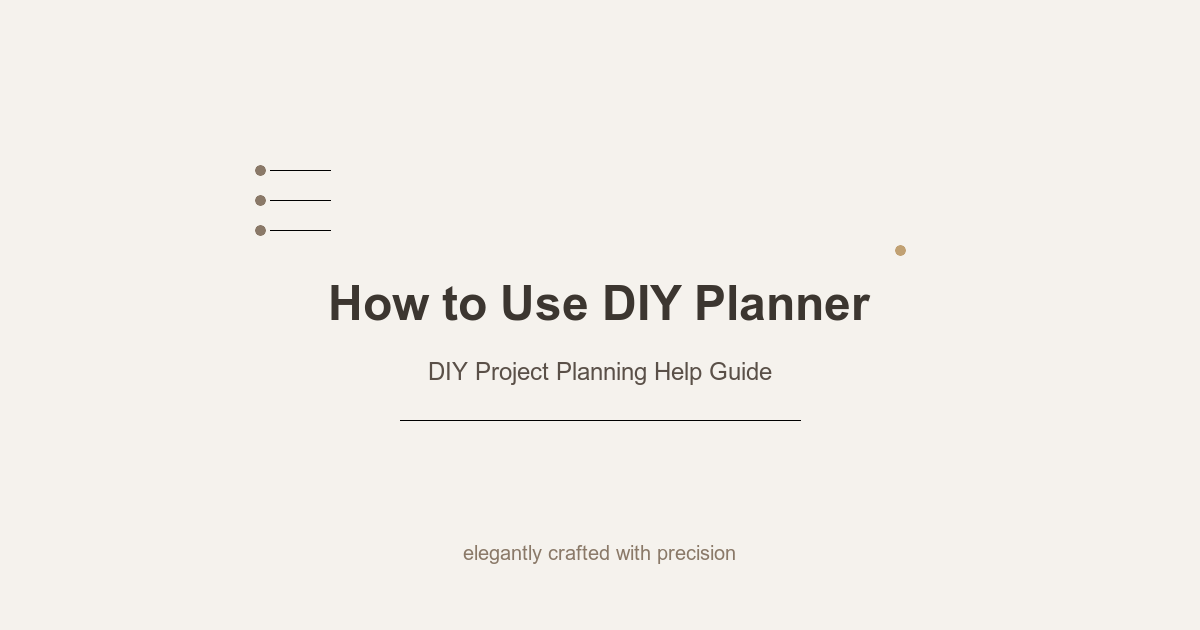 How to Use DIY Planner | DIY Project Planning Help Guide